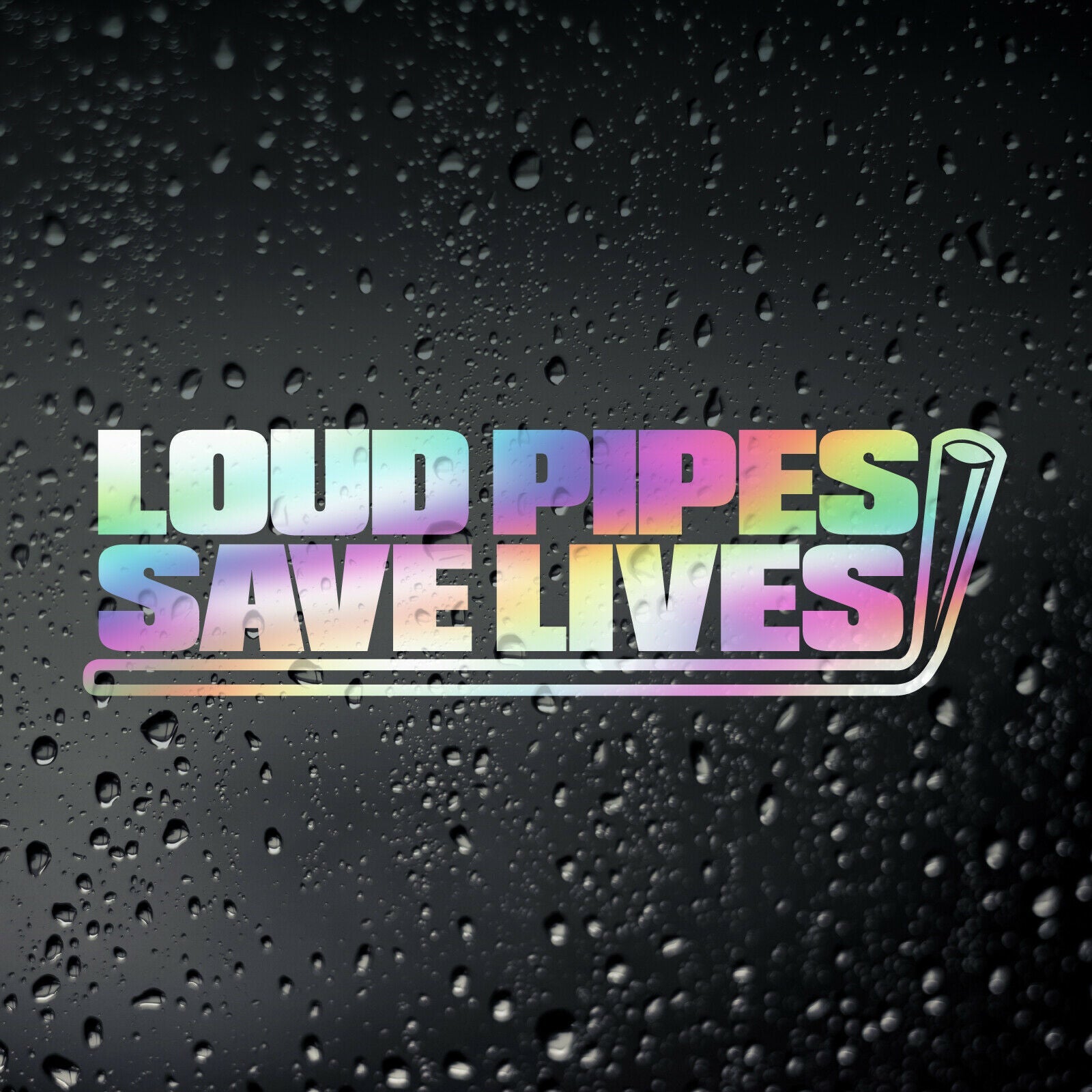 Loud Pipes Save Lives 'Pipe' Vinyl Car Sticker – Sticker Tuned